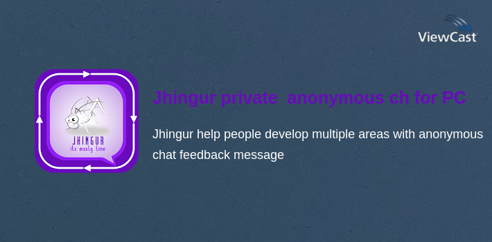 Download Jhingur private anonymous chat messenger feedback for PC ...