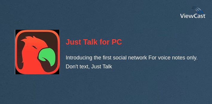 Download Just Talk for PC / Windows / Computer