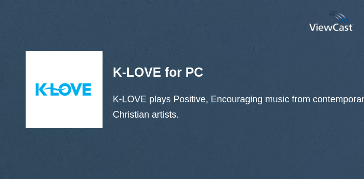 Download K-LOVE for PC / Windows / Computer