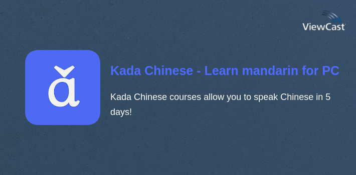 Download Kada Chinese - Learn mandarin by video teaching for PC ...