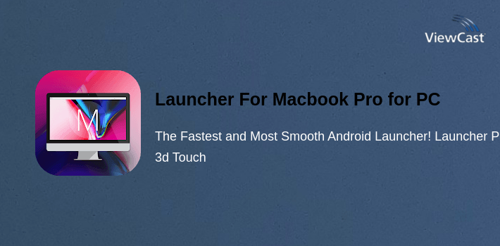 Download Launcher For Macbook Pro for PC / Windows / Computer
