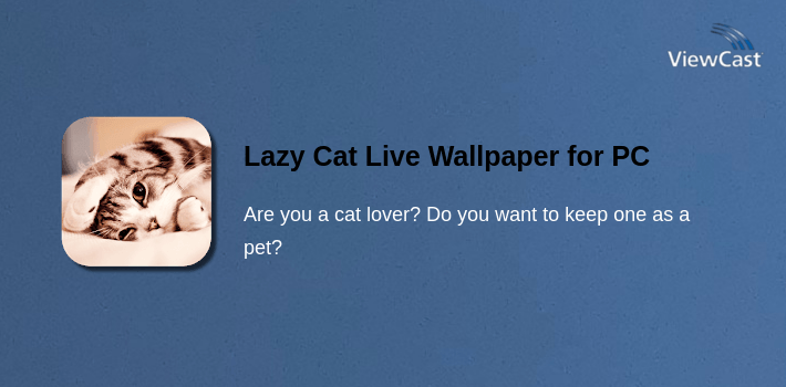 Download Lazy Cat Live Wallpaper for PC / Windows / Computer