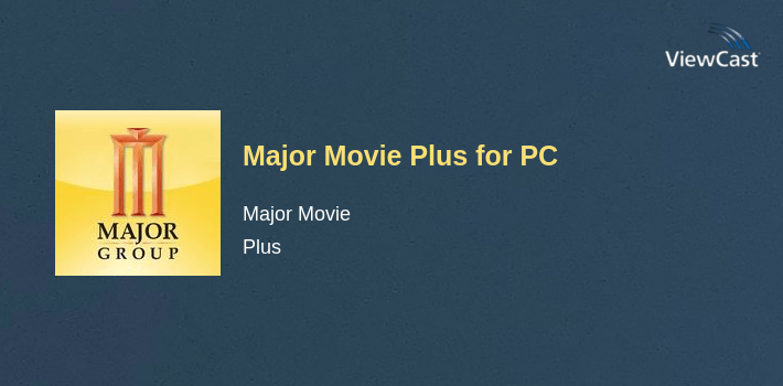 Download Major Movie Plus for PC / Windows / Computer