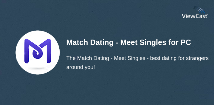 Download Match Dating - Meet Singles for PC / Windows / Computer