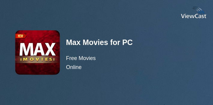 Download Max Movies for PC / Windows / Computer