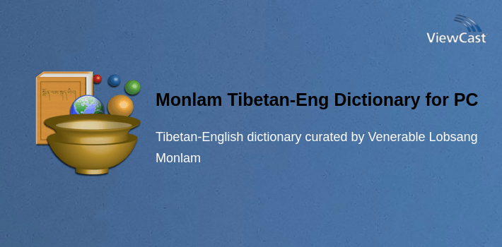 Download Monlam Tibetan-Eng Dictionary for PC / Windows / Computer