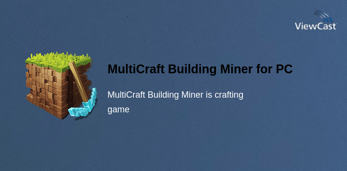 Download MultiCraft Building Miner for PC / Windows / Computer