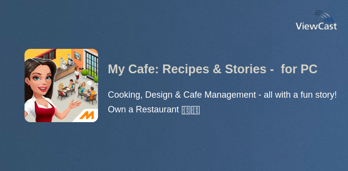 Download My Cafe: Recipes & Stories - World Cooking Game for PC ...