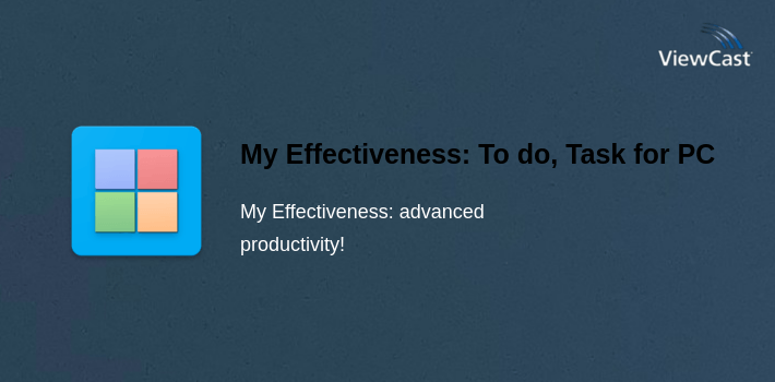 Download My Effectiveness: To do, Tasks for PC / Windows / Computer