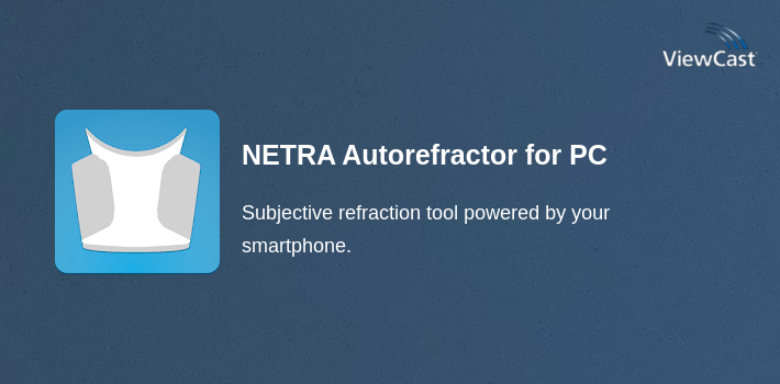 Download NETRA Autorefractor for PC / Windows / Computer