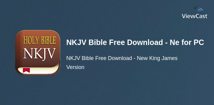 Download NKJV Bible Free Download - New King James Version for PC ...