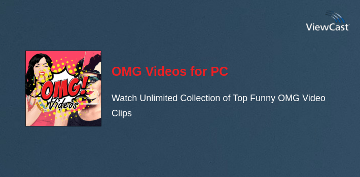 Download OMG Videos for PC / Windows / Computer