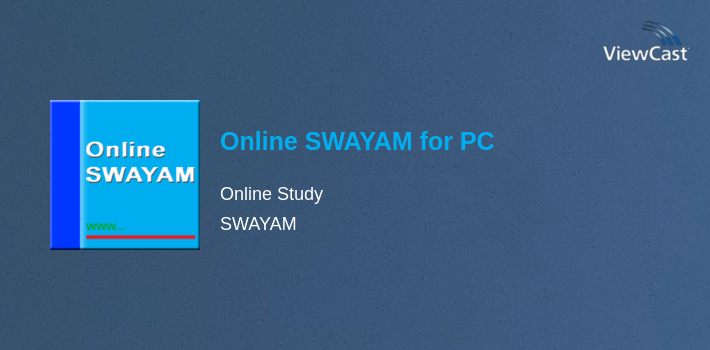 Download Online SWAYAM for PC / Windows / Computer