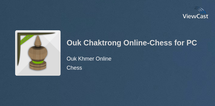 Download Ouk Chaktrong Online-Chess for PC / Windows / Computer