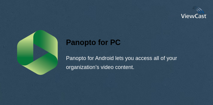 Download Panopto for PC / Windows / Computer