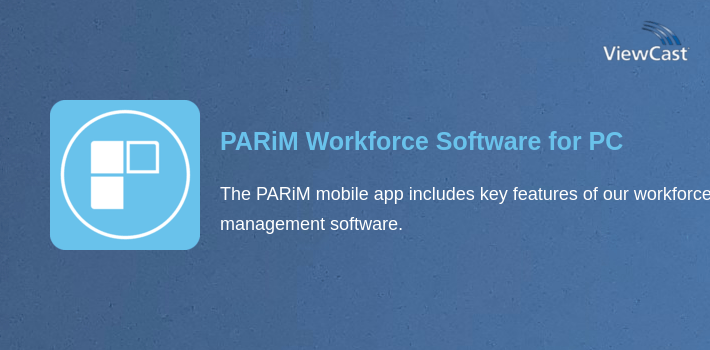 Download PARiM Workforce Software for PC / Windows / Computer