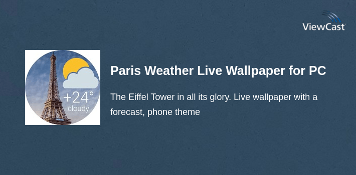 Download Paris Weather Live Wallpaper for PC / Windows / Computer