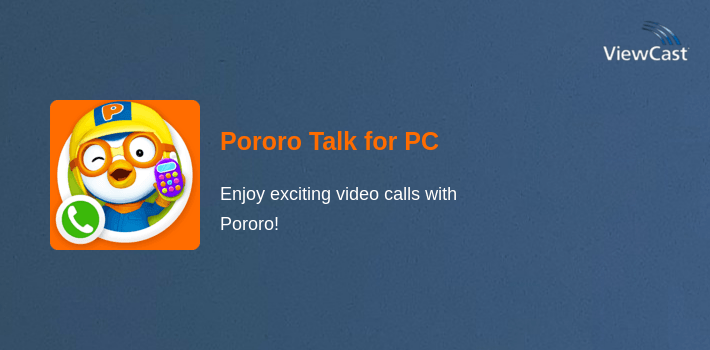 Download Pororo Talk for PC / Windows / Computer