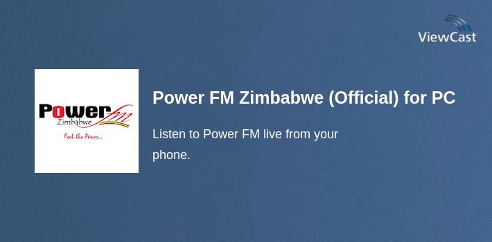 Download Power FM Zimbabwe (Official) for PC / Windows / Computer