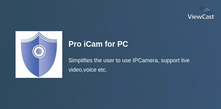 Download Pro iCam for PC / Windows / Computer