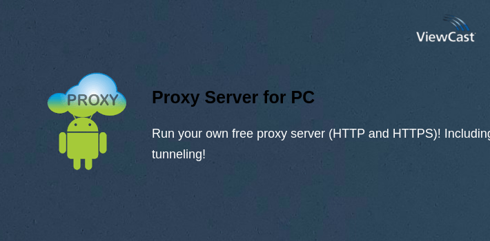 Download Proxy Server for PC / Windows / Computer