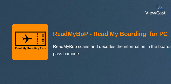 Download ReadMyBoP - Read My Boarding Pass for PC / Windows / Computer