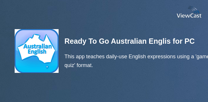 Download Ready To Go Australian English for PC / Windows / Computer