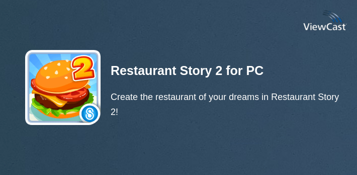 Download Restaurant Story 2 for PC / Windows / Computer