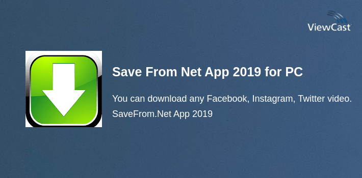 Download Save From Net App 2019 for PC / Windows / Computer