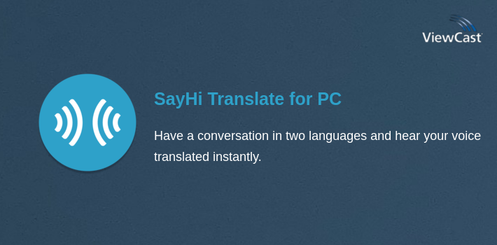Download SayHi Translate for PC / Windows / Computer