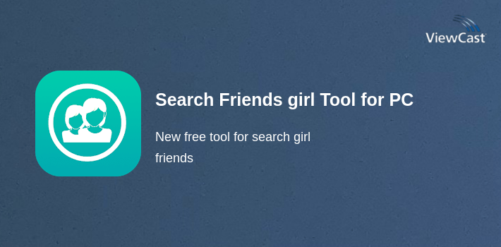 Download Search Friends girl Tool for PC / Windows / Computer