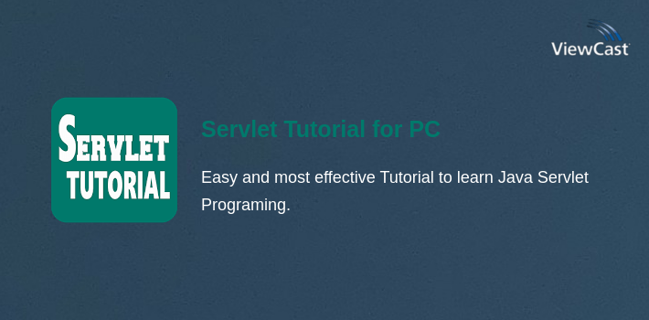 Download Servlet Tutorial for PC / Windows / Computer
