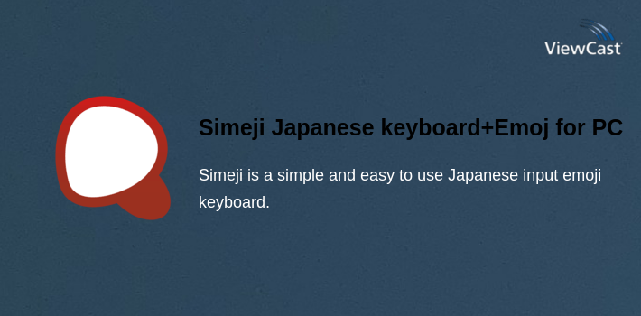 Download Simeji Japanese keyboard+Emoji for PC / Windows / Computer