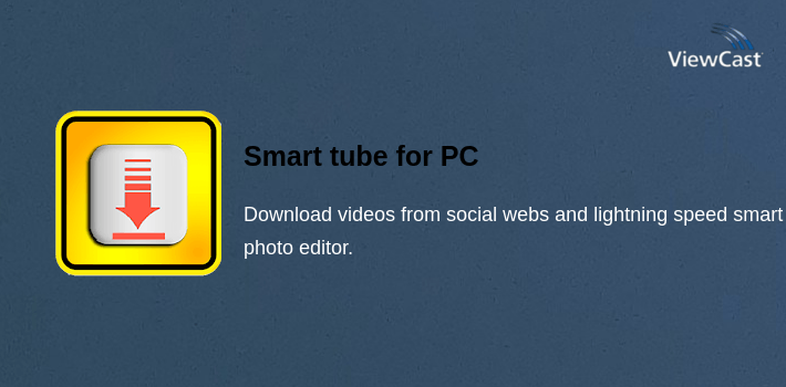 Download Smart tube for PC / Windows / Computer