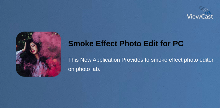 Download Smoke Effect Photo Edit for PC / Windows / Computer
