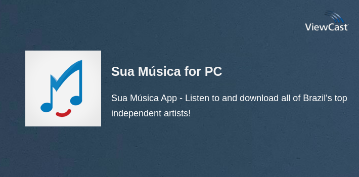 Download Sua Música for PC / Windows / Computer