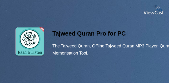 Download Tajweed Quran Pro for PC / Windows / Computer
