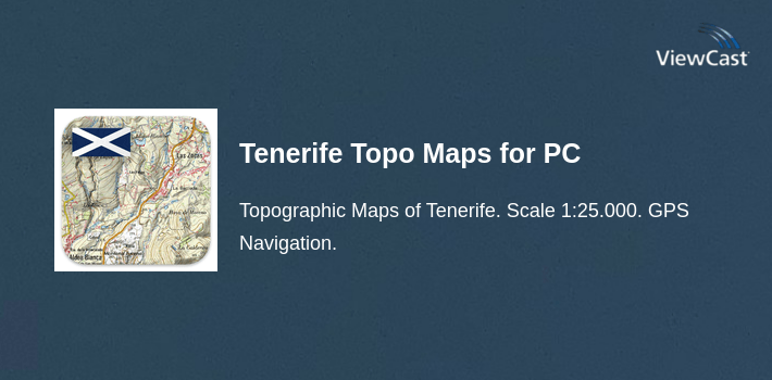 Download Tenerife Topo Maps for PC / Windows / Computer