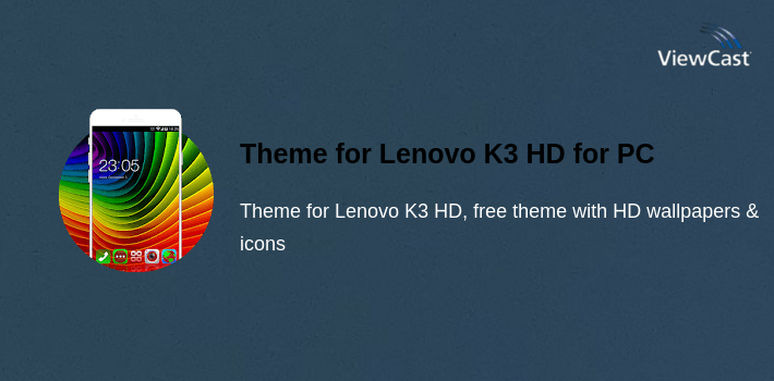 Download Theme for Lenovo K3 HD for PC / Windows / Computer