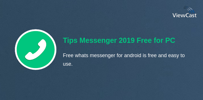 Download Tips Messenger 2019 Free for PC / Windows / Computer