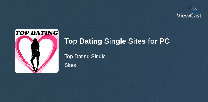 Download Top Dating Single Sites for PC / Windows / Computer