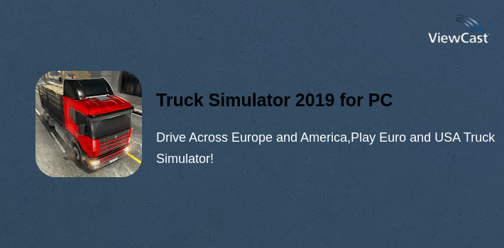 Download Truck Simulator 2019 for PC / Windows / Computer