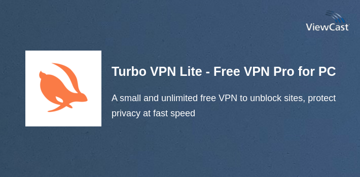 Download Turbo VPN Lite - Free VPN Proxy Server & Fast VPN for PC ...