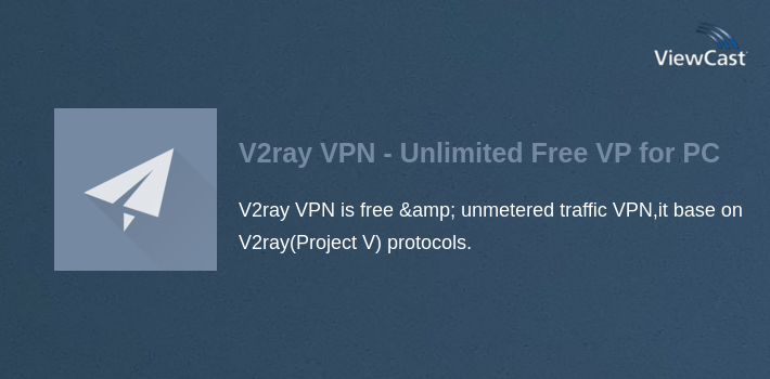 Download V2ray VPN - Unlimited Free VPN & Fast Security VPN for PC ...