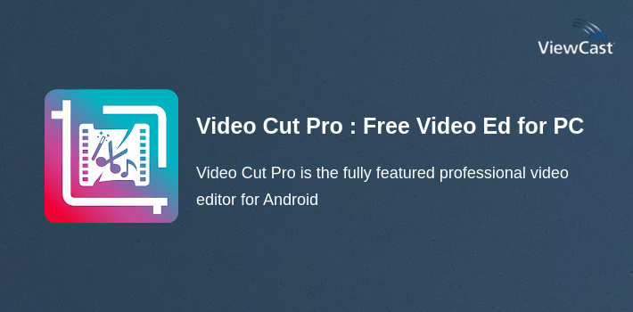 Download Video Cut Pro : Free Video Editor for PC / Windows / Computer