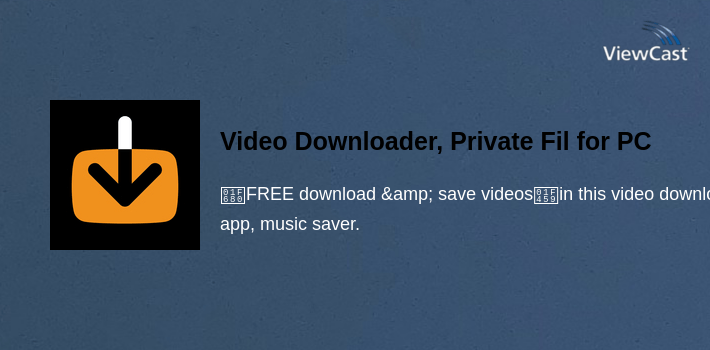 Download Video Downloader, Private File Downloader & Saver for PC ...