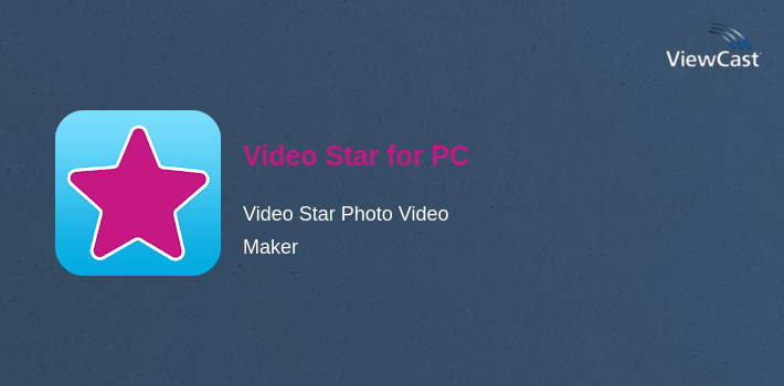 Download Video Star for PC / Windows / Computer