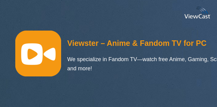 Download Viewster – Anime & Fandom TV for PC / Windows / Computer