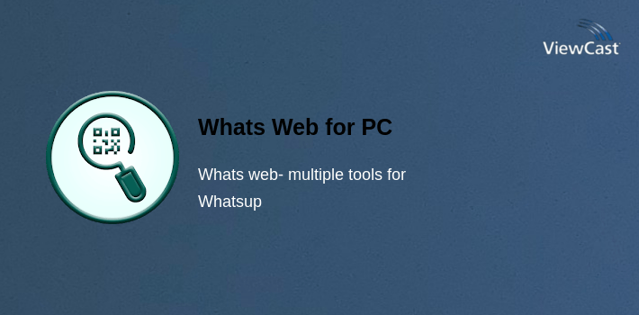 Download Whats Web for PC / Windows / Computer