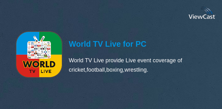 Download World TV Live for PC / Windows / Computer